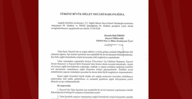 Baki Ersoy Talas Devlet Hastanesi Talebini Meclis Gündemine Taşıdı ...